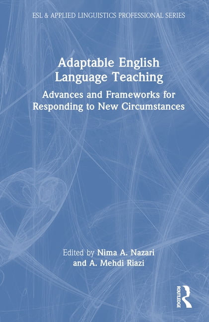 ESL & Applied Linguistics Professional Adaptable English Language Teaching: Advances and ...