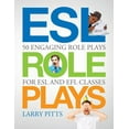 ESL Role Plays: 50 Engaging Role Plays for ESL and EFL Classes ...