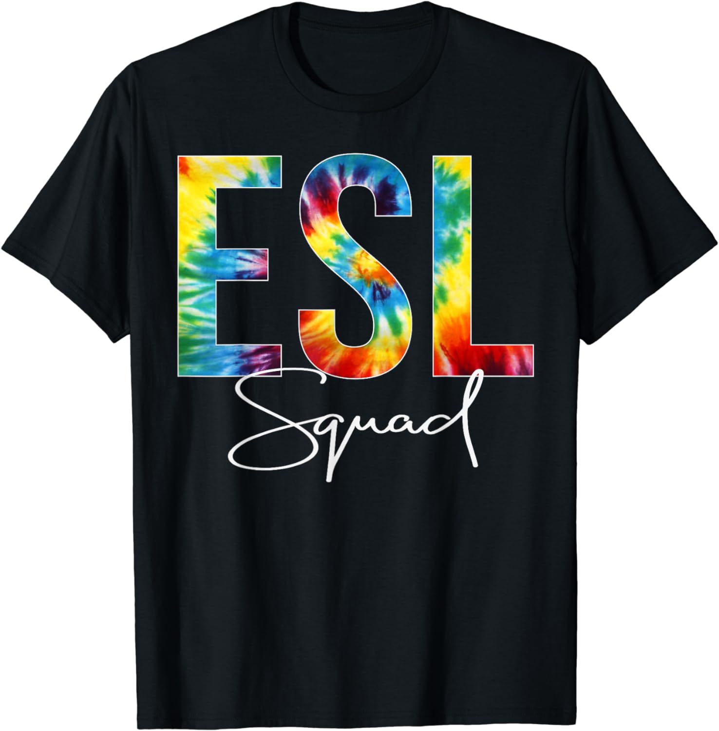 ESL Squad Tie Dye Appreciation Day Hello Back To School T-Shirt ...