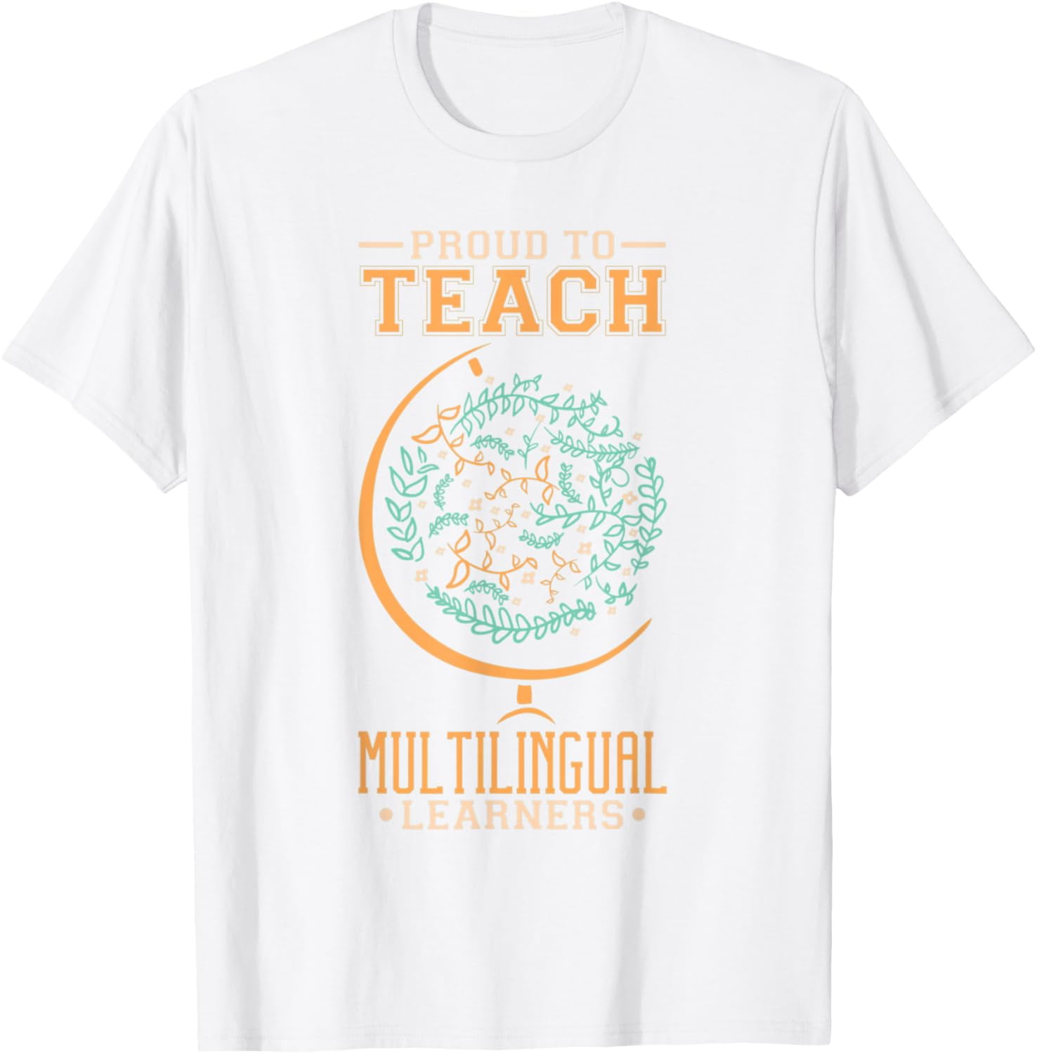 ESL Teacher Proud To Teach Multilingual Learners T-Shirt01 - Walmart.com