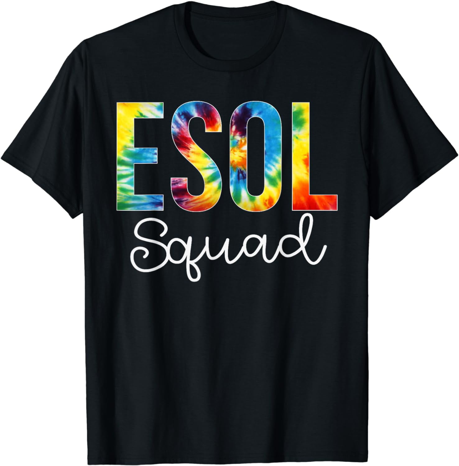 ESOL Squad Tie Dye Appreciation Day Hello Back To School T-Shirt ...