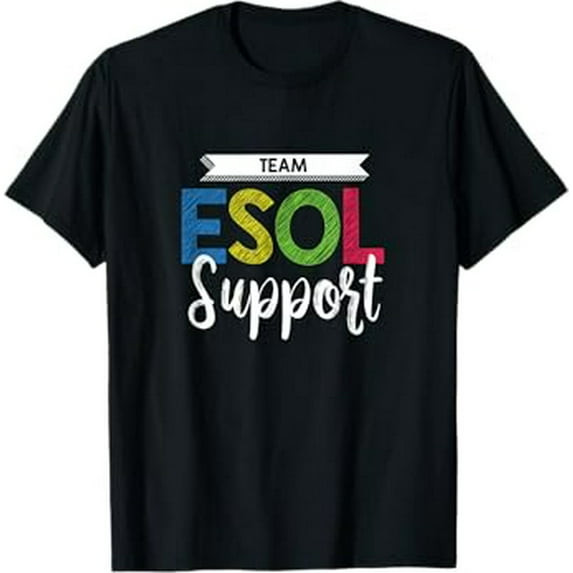 ESOL Team Shirt English Second Language Teacher School Tee - Walmart.com