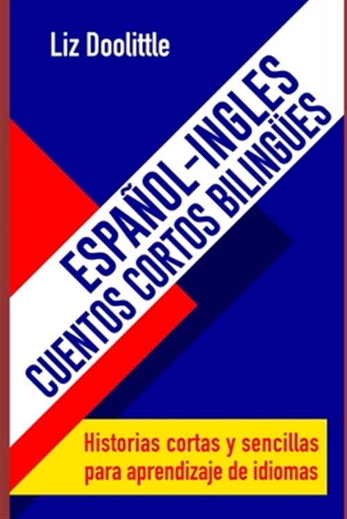 Pre-Owned ESPAÑOL-INGLES.CUENTOS CORTOS BILINGUES. Historias cortas y ...
