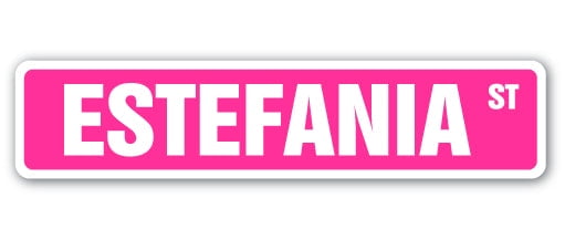 ESTEFANIA Street Sign Childrens Name Room Sign | Indoor/Outdoor | 36 ...