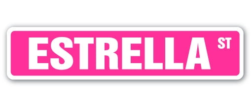 ESTRELLA Street Sign Childrens Name Room Sign | Indoor/Outdoor | 30 ...