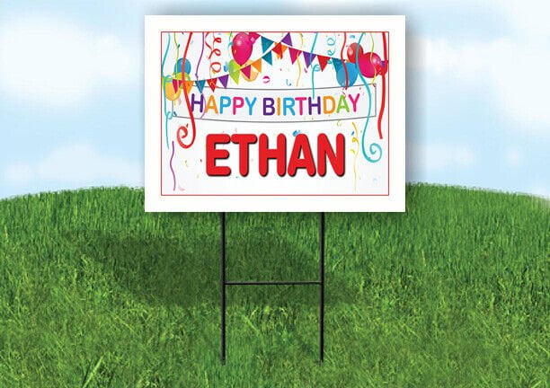 ETHAN HAPPY BIRTHDAY BALLOONS 18 in x 24 in Yard Sign Road Sign with ...