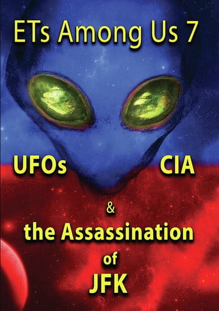 ETs Among Us 7: UFOs, CIA And The Assassination Of JFK (DVD), Filmhub ...