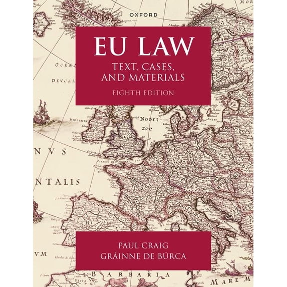 EU Law Eighth Edition: Text, Cases, and Materials, (Paperback ...