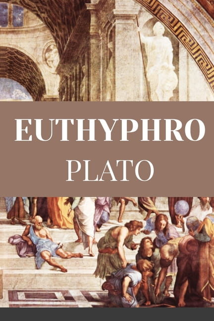 EUTHYPHRO Plato : Classic Edition (Paperback) - Walmart.com