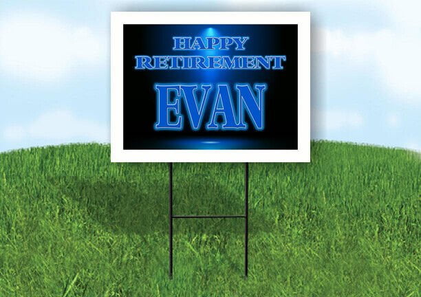 EVAN RETIREMENT BLUE 18 in x 24 in Yard Sign Road Sign with Stand ...