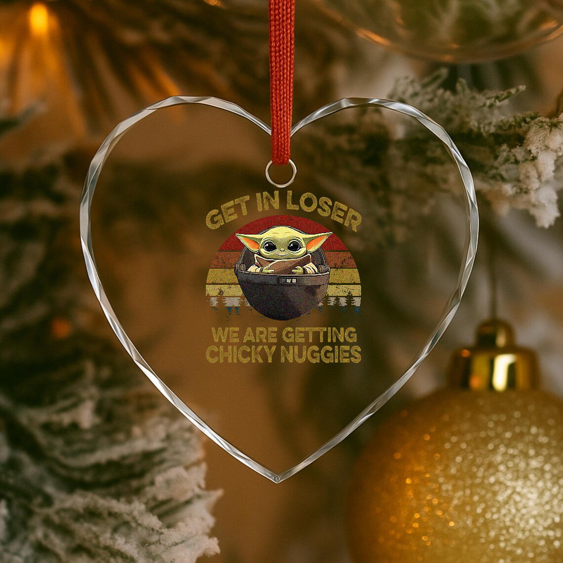 EVERA Get In Loser We Are Getting Chicky Nuggies Ornament, Baby Yoda ...