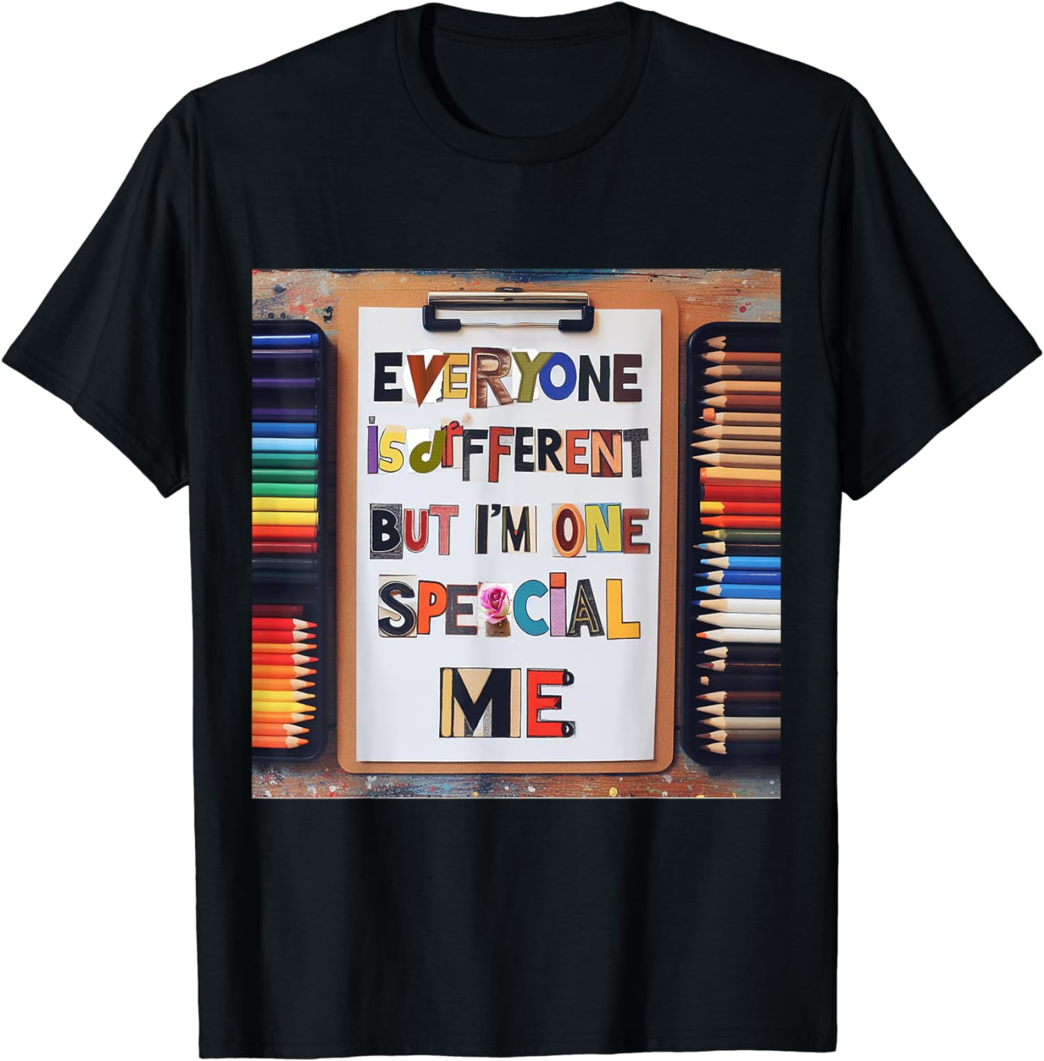 EVERYONE IS DIFFERENT BUT I'M ONE SPECIAL ME T-Shirt - Walmart.com