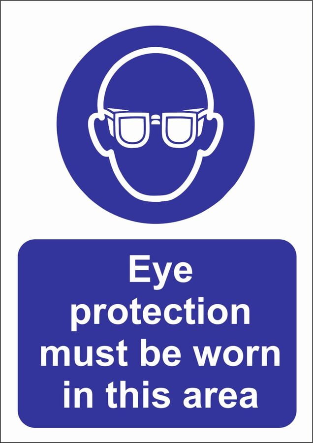 EYE PROTECTION MUST BE WORN IN THIS AREA Metal Aluminum Sign OR FOAMEX ...