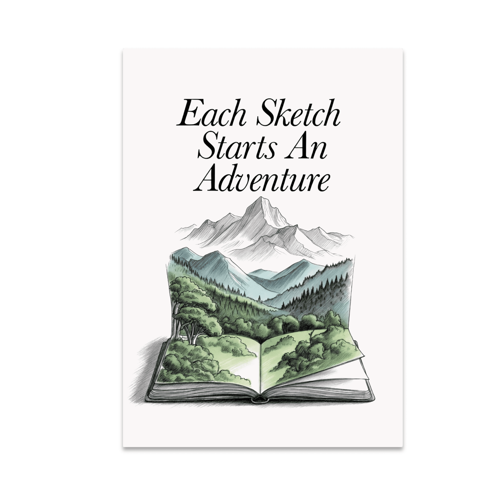 Each Sketch Starts An Adventure - Nature Sketching Enthusiast - 13x19 ...