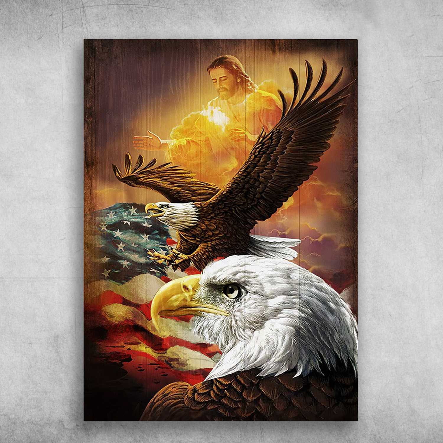 Eagle America - God Always Beside You, Jesus American Lover 11 x 17 ...