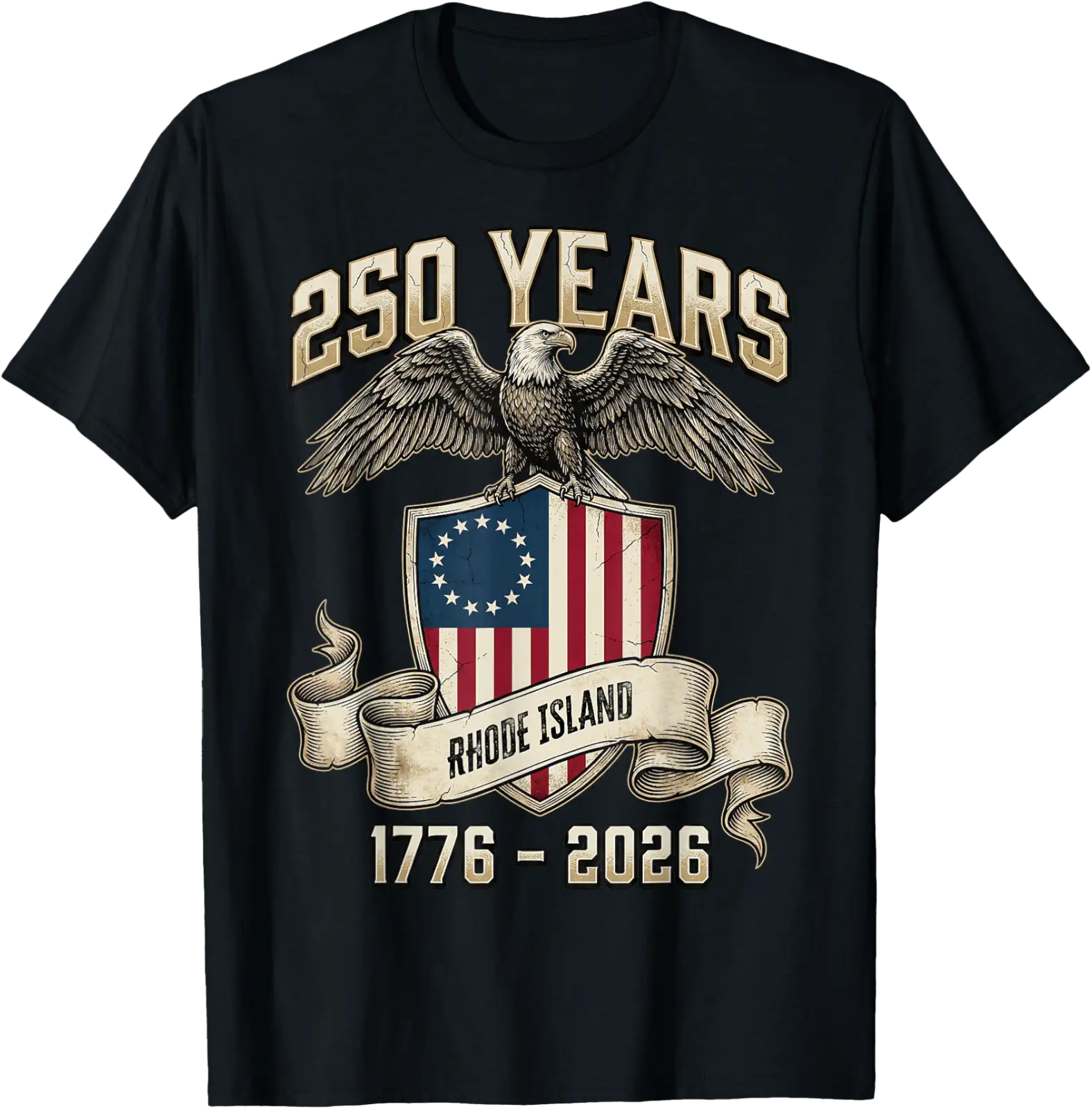 Eagle & Flag 250 Years 1776-2026 250Th Birthday Rhode Island T-Shirt ...