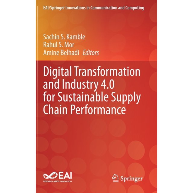 Eai Springer Innovations In Communicatio Digital Transformation And Industry 4 0 For Sustainable