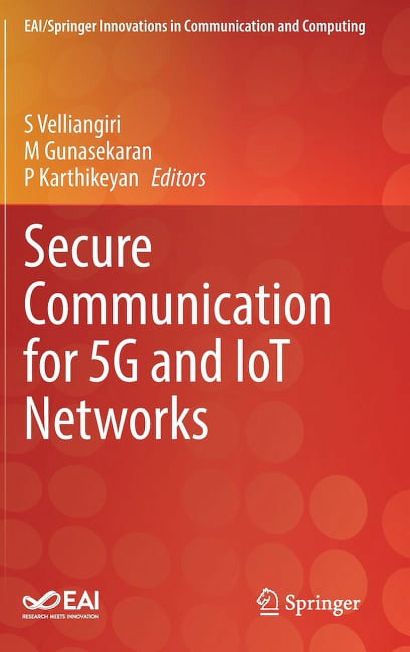 Eai Springer Innovations In Communicatio Secure Communication For 5g And Iot Networks