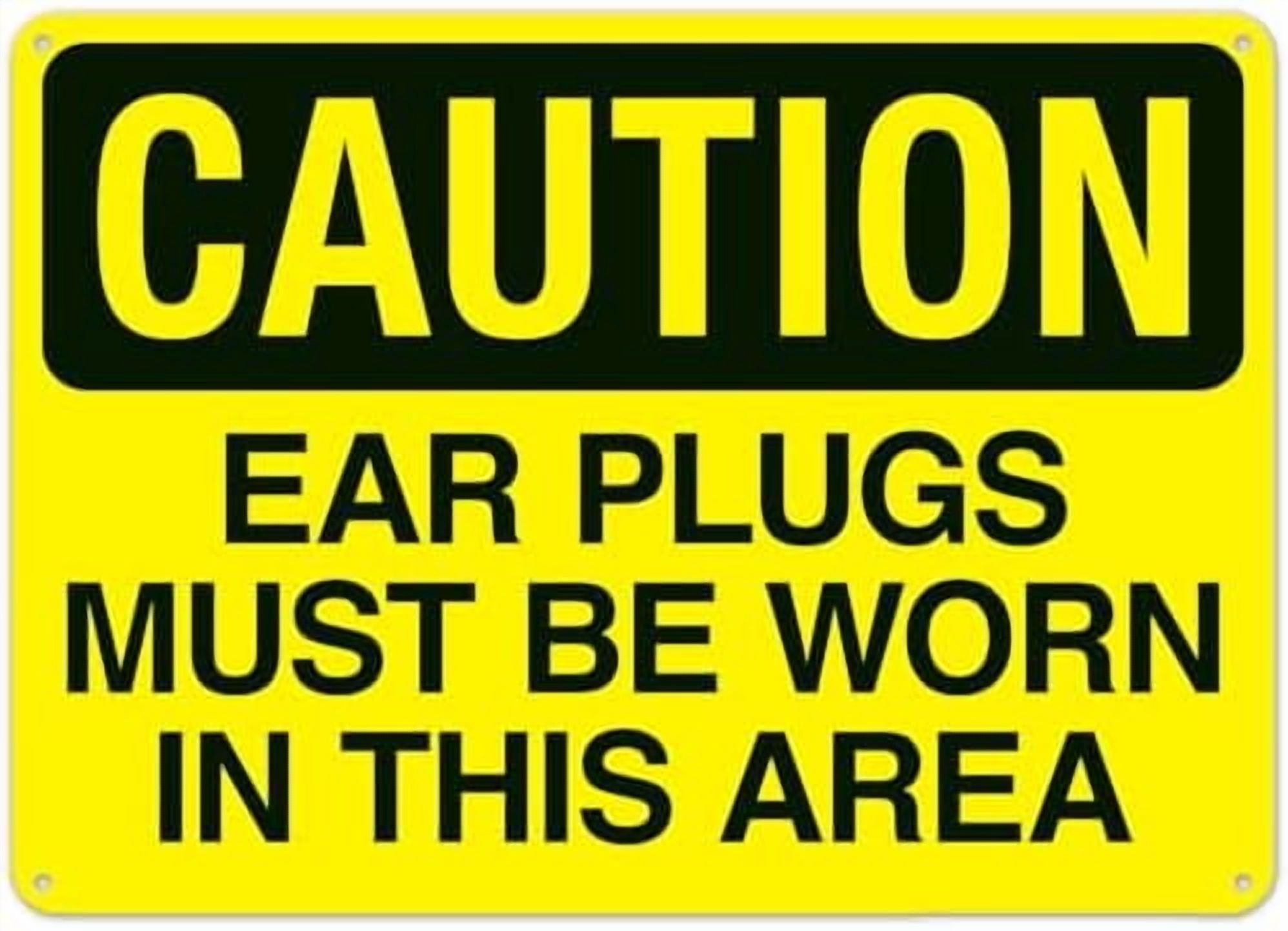 Ear Plugs Must Be Worn In This Area Sign Signs, Facility Signs Metal ...