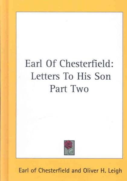 Earl Of Chesterfield: Letters To His Son Part Two Hardcover Earl of ...