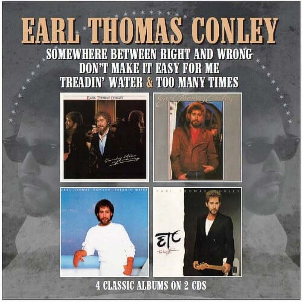 Earl Thomas Conley - Somewhere Between Right & Wrong / Don't Make It ...