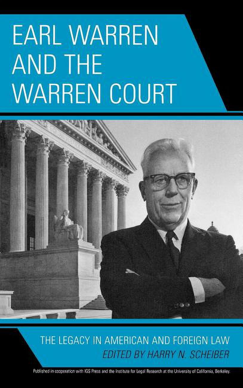 Earl Warren and the Warren Court: The Legacy in American and Foreign ...
