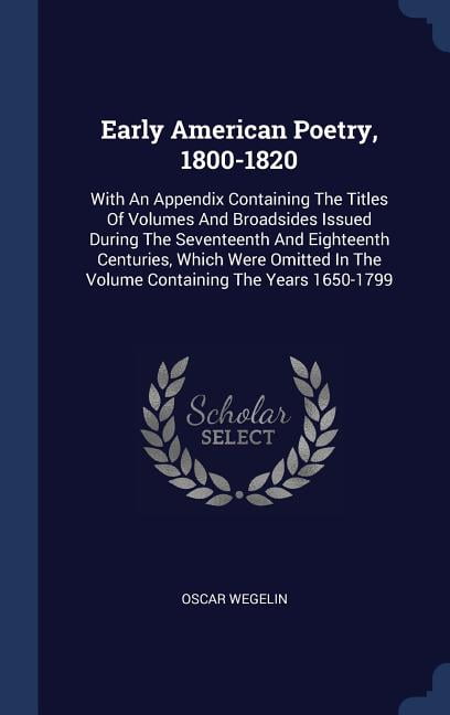 Early American Poetry, 1800-1820: With An Appendix Containing The ...