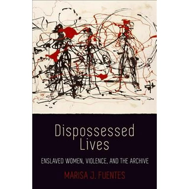 Pre-Owned Early American Studies: Dispossessed Lives: Enslaved Women ...
