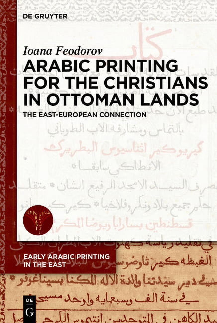 Early Arabic Printing in the East Arabic Printing for the Christians in ...