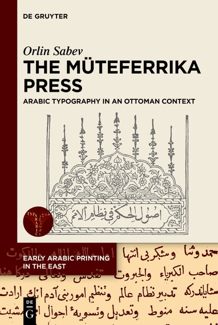 Early Arabic Printing in the East The Müteferrika Press: Arabic ...