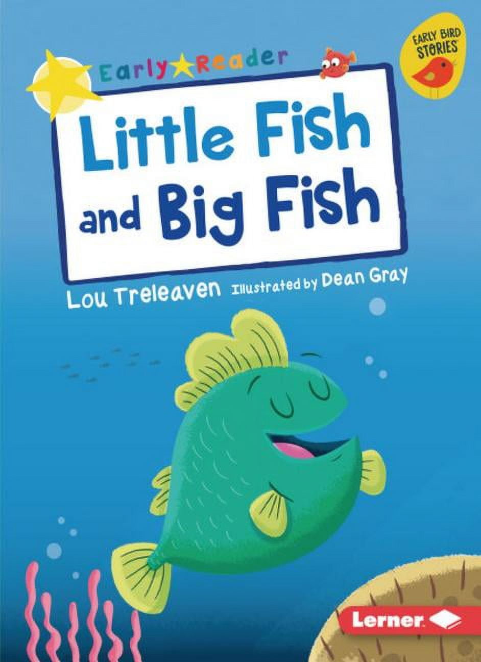 Early Bird Readers -- Yellow (Early Bird Stories (Tm)): Little Fish and ...