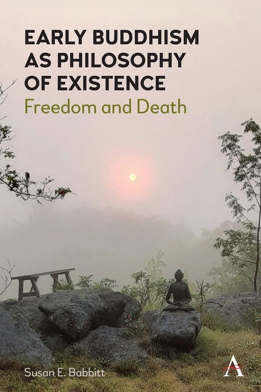 Early Buddhism as Philosophy of Existence: Freedom and Death ...