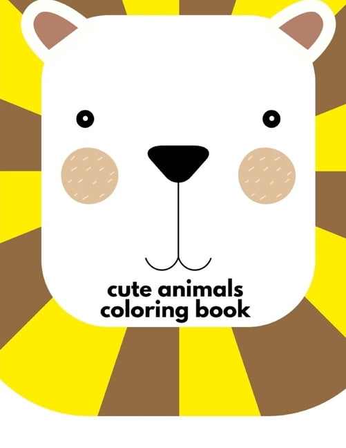 Early Childhood Education: Cute Animals Coloring Book : Adorable Animal ...