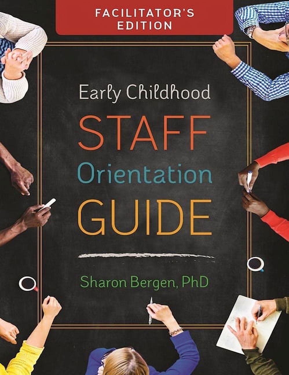 Early Childhood Staff Orientation Guide: Facilitator's Edition ...