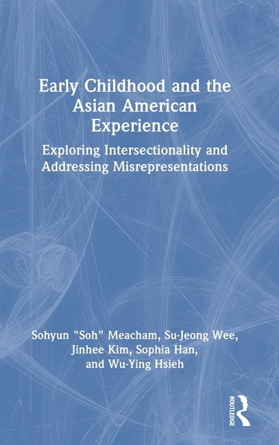 Early Childhood and the Asian American Experience: Exploring ...