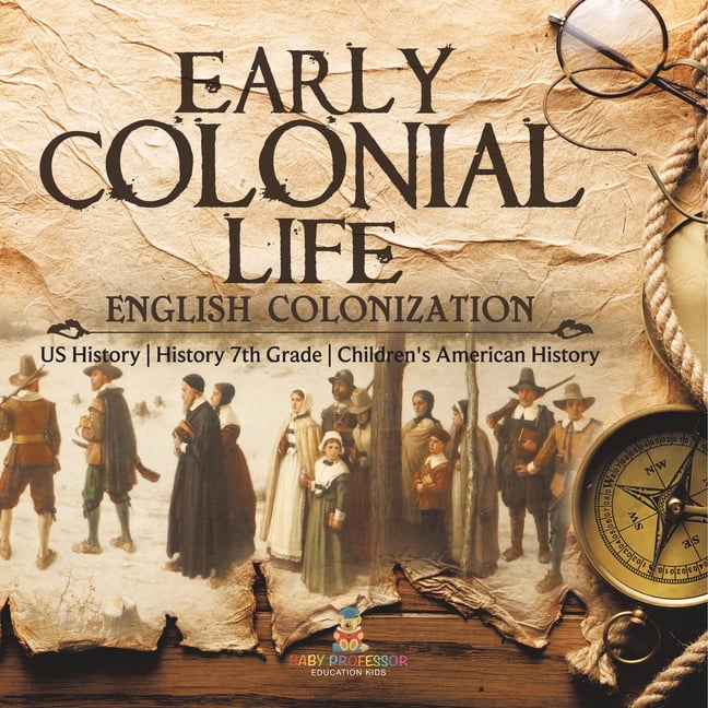 Early Colonial Life English Colonization US History History 7th Grade ...