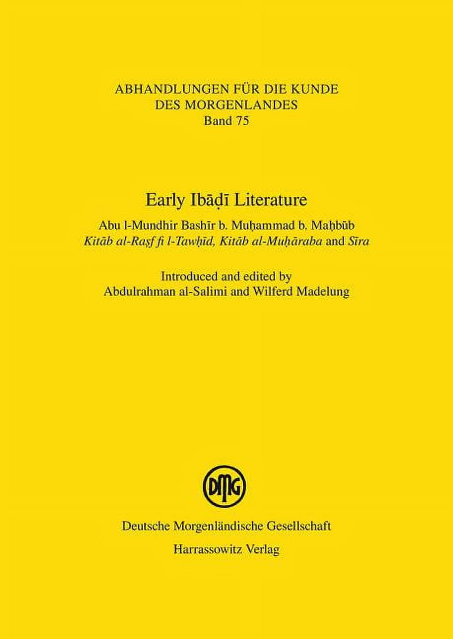 Early Ibadi Literature: Abu L-Mundhir Bashir B. Muhammad B. Mahbub. Kitab Al-Rasf Fi L-Tawhid ...
