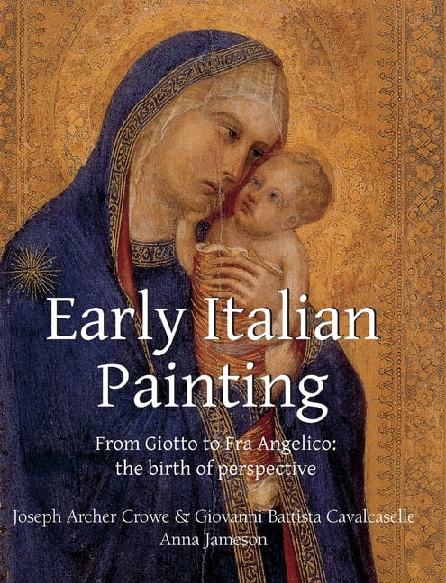 Early Italian Painting: From Giotto to Fra Angelico: the birth of ...