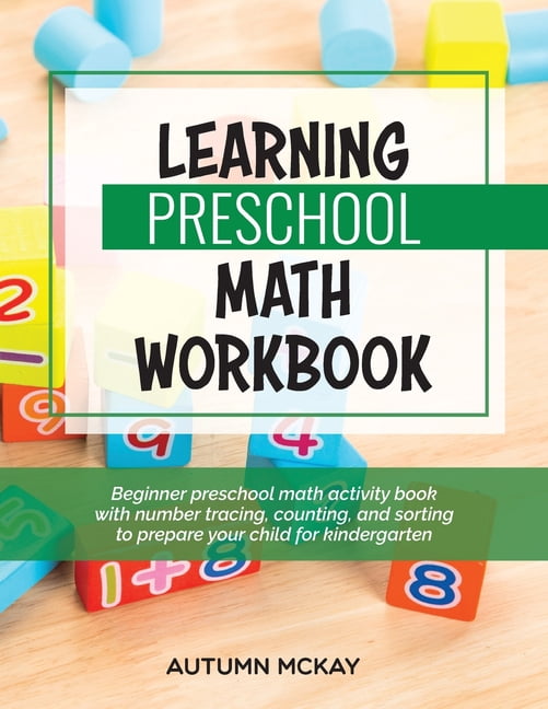 Early Learning Workbook: Learning Preschool Math Workbook: Beginner ...