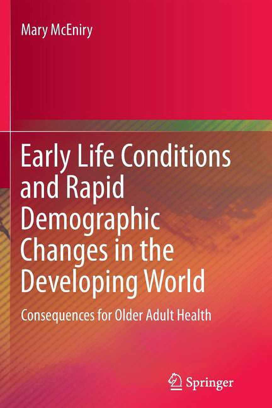 Early Life Conditions and Rapid Demographic Changes in the Developing ...