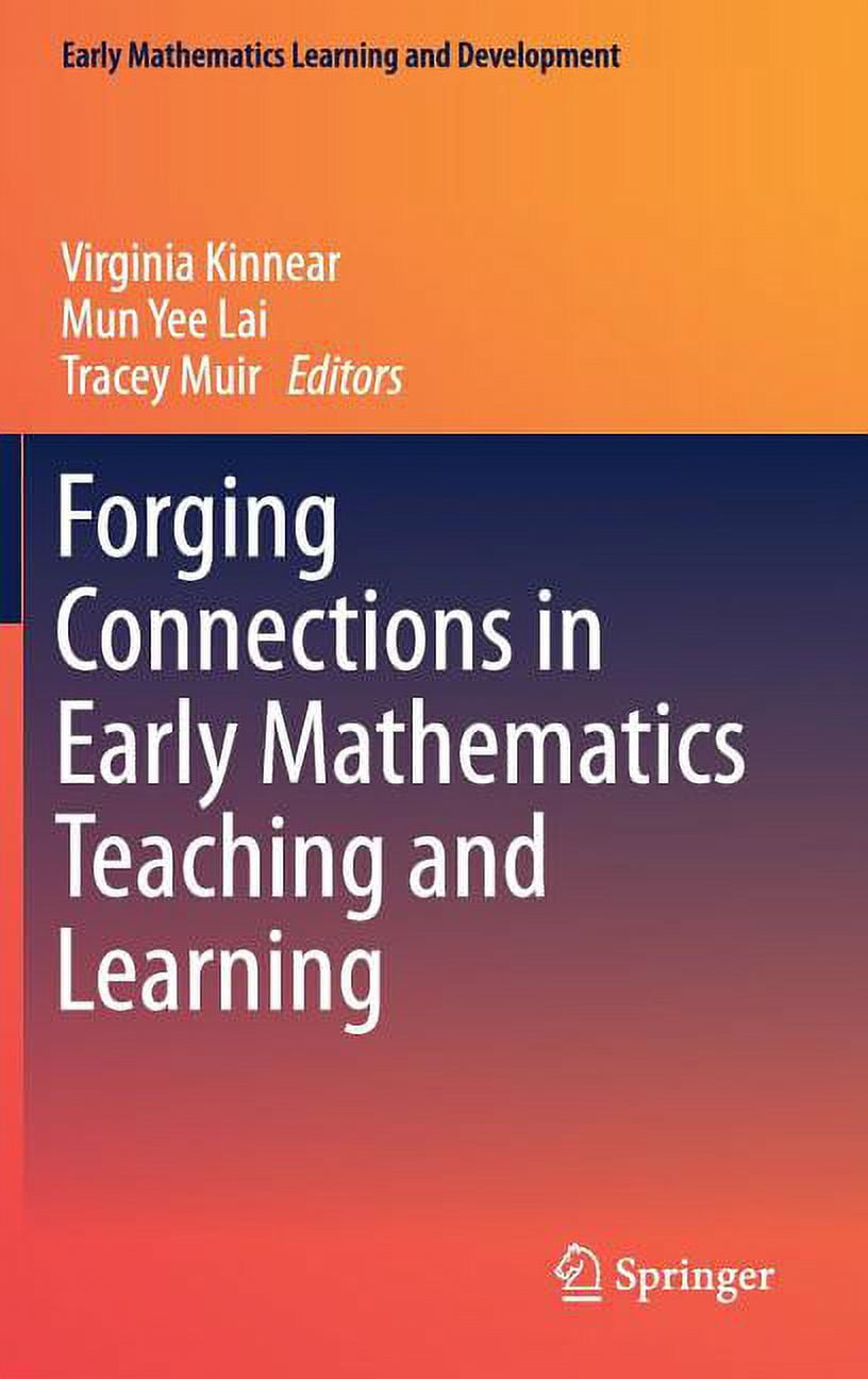 Early Mathematics Learning and Development: Forging Connections in ...