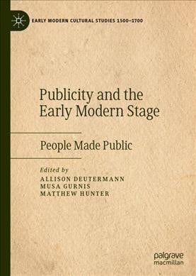 Pre-Owned Early Modern Cultural Studies 1500-1700: Publicity and the ...