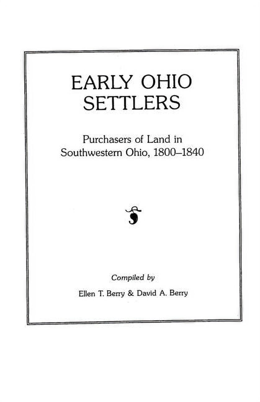 Early Ohio Settlers Purchasers of Land in Southwestern Ohio, 1800-1840 ...