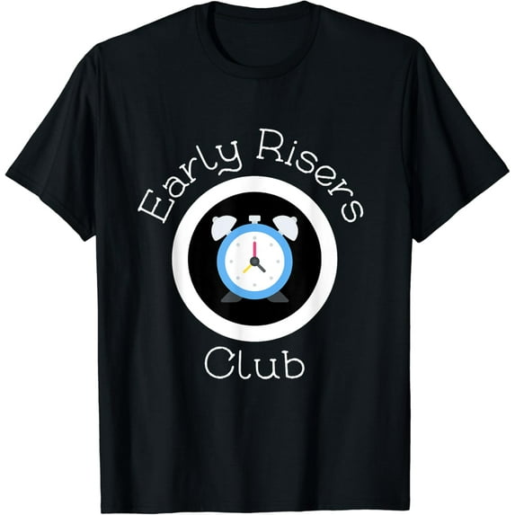Early Risers Club Morning Person Alarm Clock T-Shirt - Walmart.com