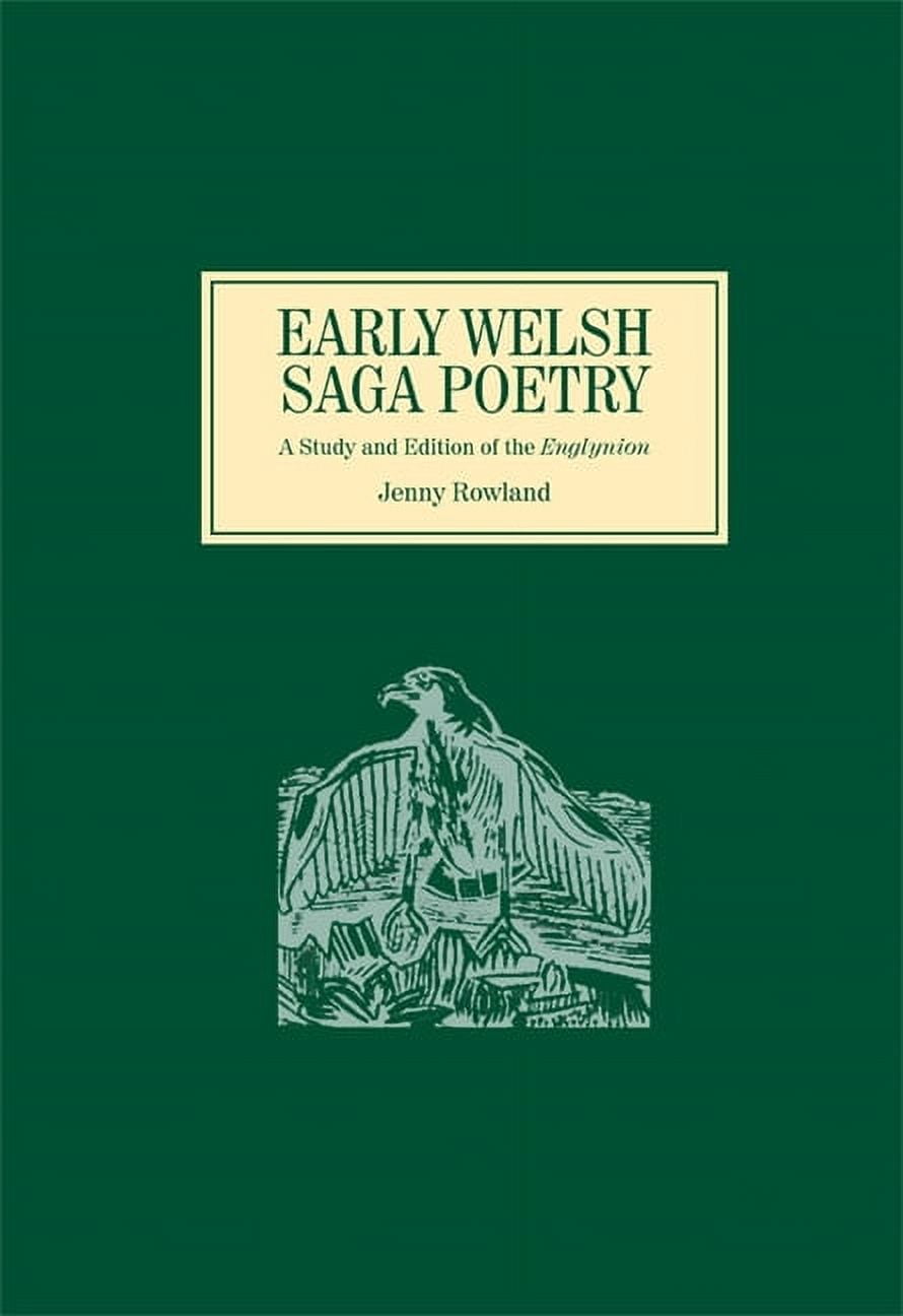 Early Welsh Saga Poetry: A Study and Edition of the Englynion ...