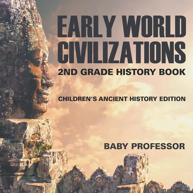 Early World Civilizations: 2nd Grade History Book Children's Ancient ...