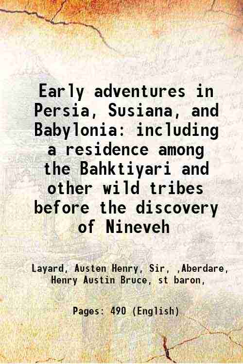 Early adventures in Persia, Susiana, and Babylonia: including a ...