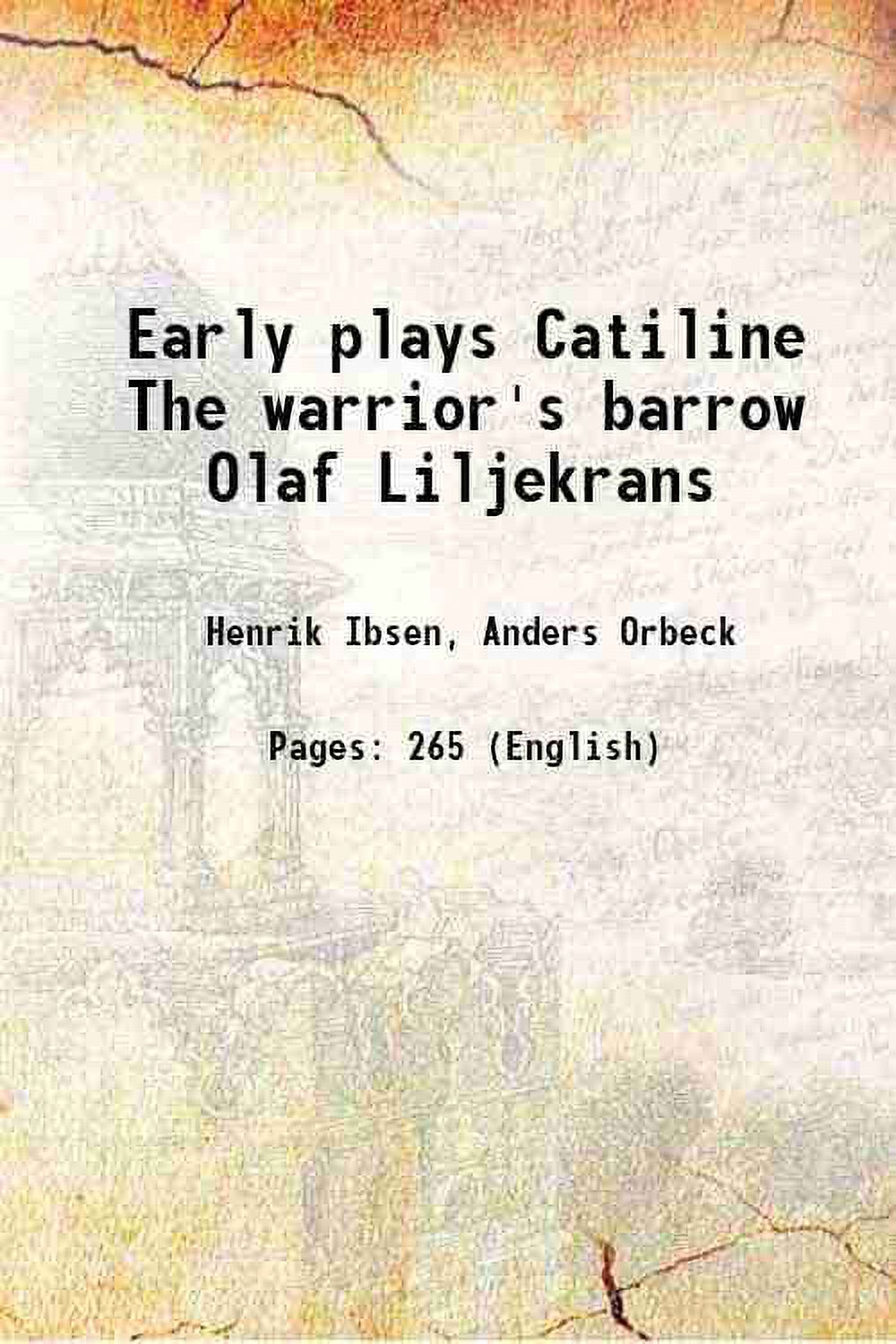 Early plays Catiline The warrior's barrow Olaf Liljekrans 1921 ...