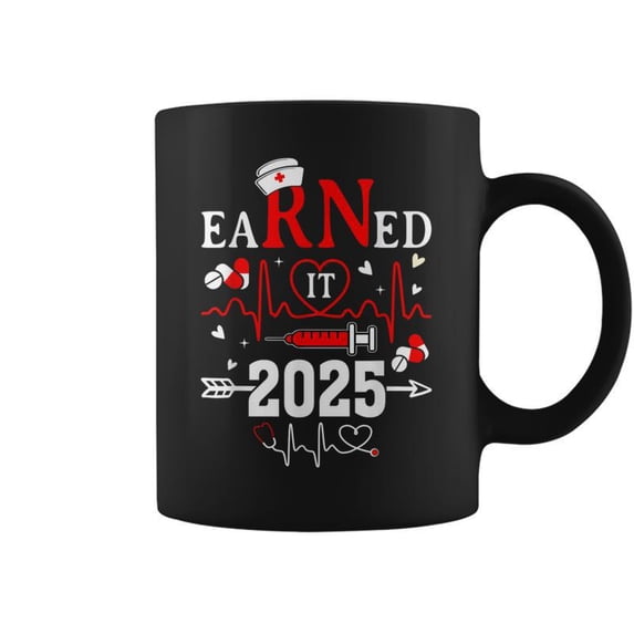 Earned It 2025 For Nurse Graduation Or Rn Lpn Class Of 2025 Coffee Mugs ...