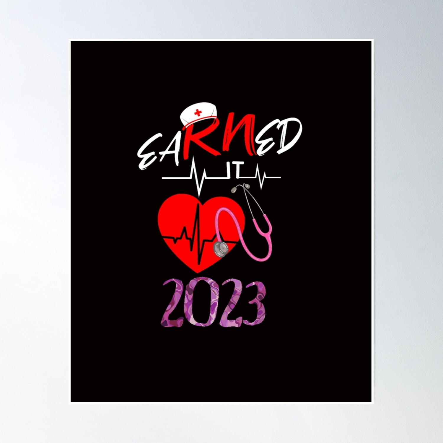 Earned It Nurse Graduation 2022 Nursing Grad Student Rn Lpn Poster Wall ...